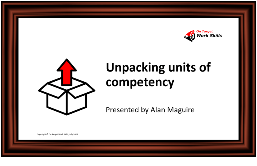 Sneak preview of ‘Unpacking units of competency’ – On Target Work Skills